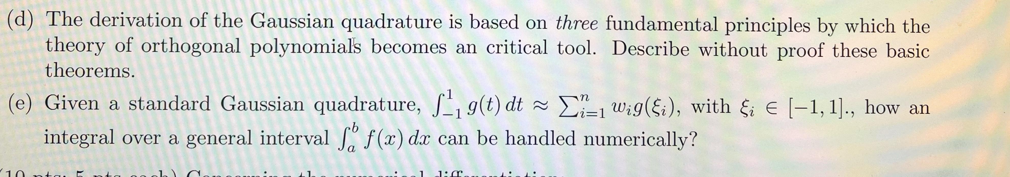 Solved (d) The derivation of the Gaussian quadrature is | Chegg.com