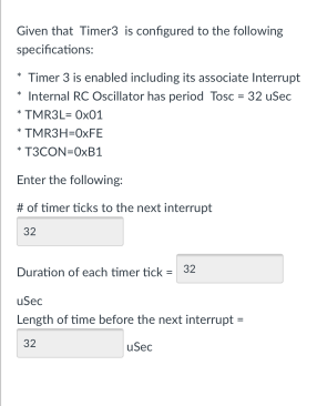 Solved Given that Timer3 is configured to the following | Chegg.com