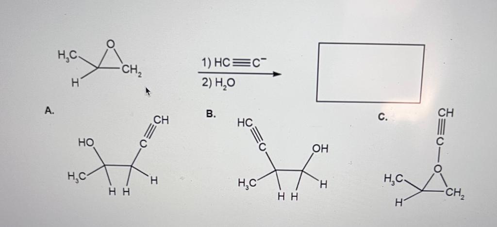 Solved 1) HC≡C− 2) H2O A. B. | Chegg.com