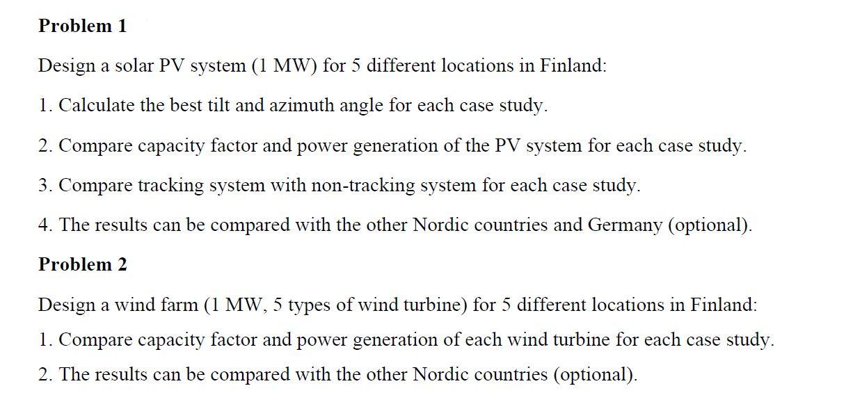 Solved Problem 1 Design a solar PV system (1 MW) for 5 | Chegg.com