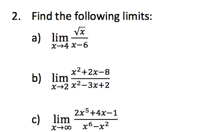 Solved 2. Find the following limits: x2+2x–8 x+2 x2-3x+2 lim | Chegg.com
