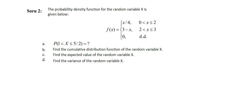 Solved Soru 2: The probability density function for the | Chegg.com