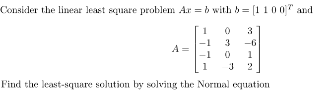 Solved Consider the linear least square problem Ax = b with | Chegg.com