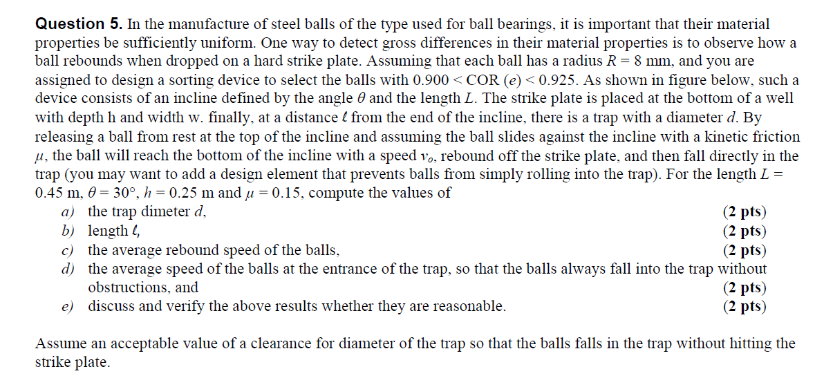 Solved Question 5. In the manufacture of steel balls of the | Chegg.com