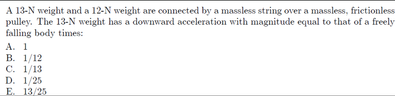 A 13−N weight and a 12−N weight are connected by a | Chegg.com
