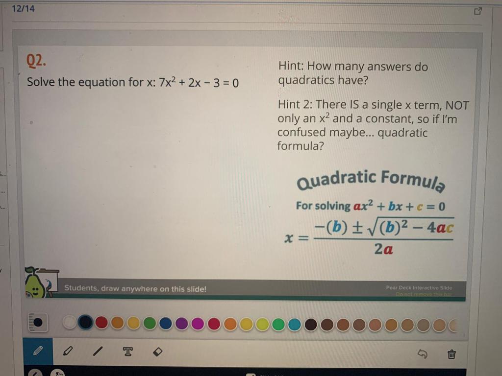 Solved 12/14 Q2. Solve the equation for x: 7x2 + 2x - 3 = 0 | Chegg.com