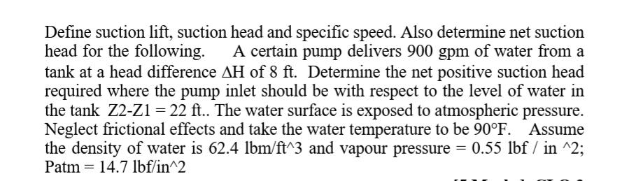 Solved Define suction lift, suction head and specific speed. | Chegg.com