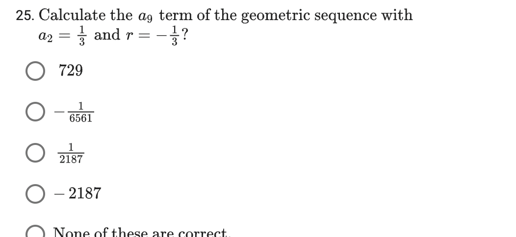 Solved 25. Calculate the a9 term of the geometric sequence | Chegg.com