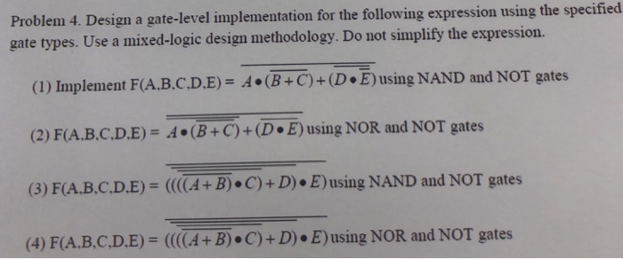 Solved Problem 4. Design a gate-level implementation for the | Chegg.com