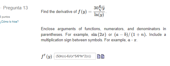 Solved Find the derivative of f(y)=ln(y)306y Enclose | Chegg.com