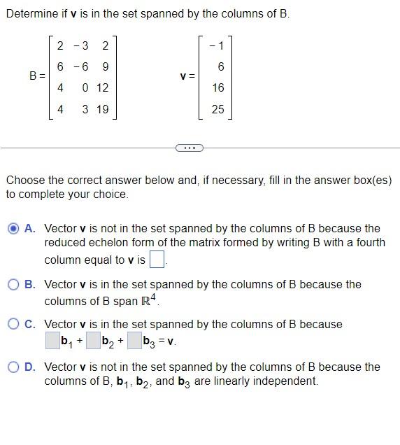 Solved Determine if v is in the set spanned by the columns | Chegg.com