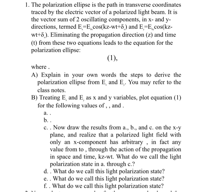 Solved 1. The polarization ellipse is the path in transverse | Chegg.com