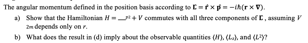 Solved The angular momentum defined in the position basis | Chegg.com