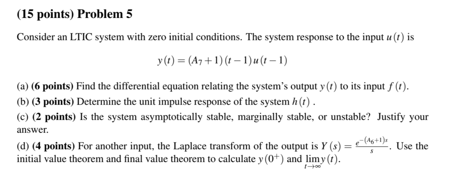 Solved (15 points) Problem 5 Consider an LTIC system with | Chegg.com