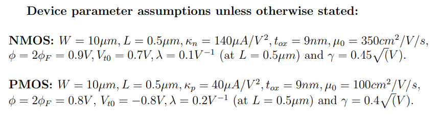 Solved Device parameter assumptions unless otherwise stated: | Chegg.com