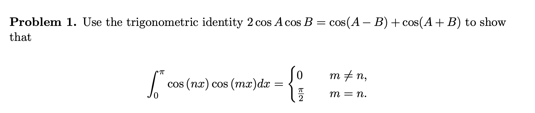 Solved Problem 1. Use the trigonometric identity | Chegg.com
