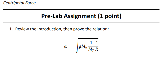 Centripetal Force Pre-Lab Assignment (1 point) 1. | Chegg.com