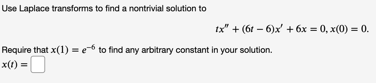 Solved Use Laplace transforms to find a nontrivial solution | Chegg.com