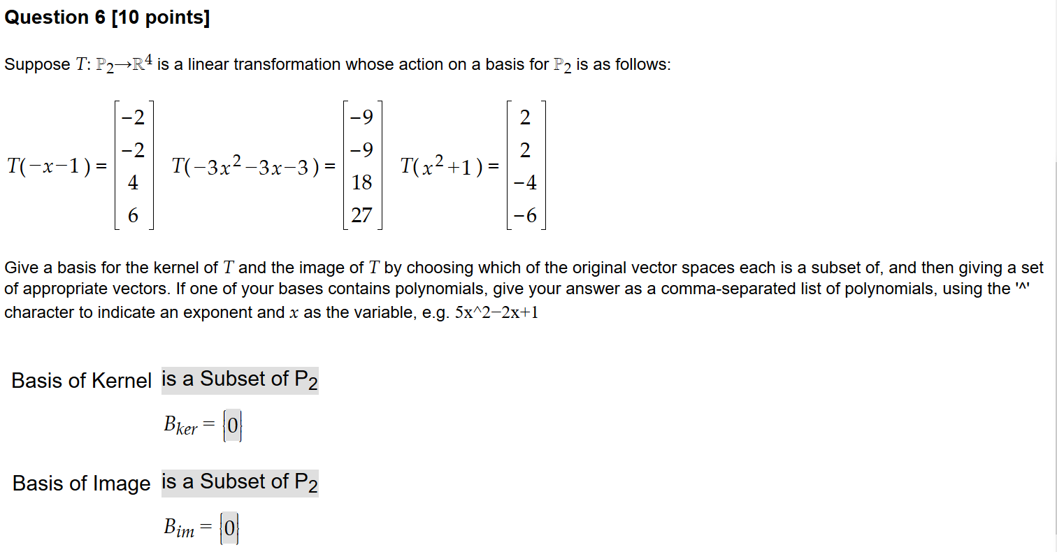 Solved Question 6 [10 points] Suppose T: P2-R4 is a linear | Chegg.com
