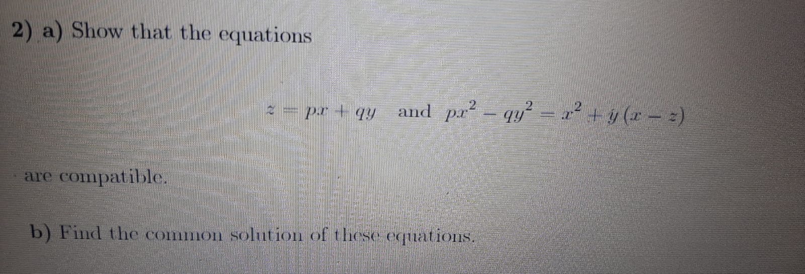 Solved 2) a) Show that the equations z=px+qy and | Chegg.com