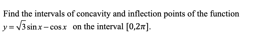Solved Find the intervals of concavity and inflection points | Chegg.com