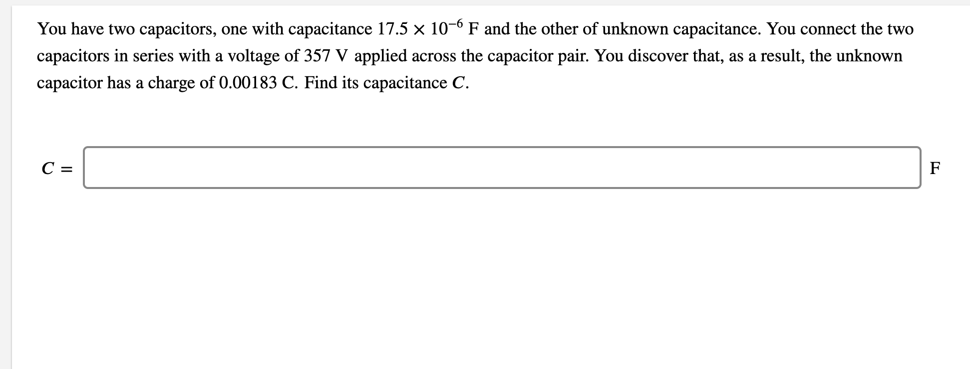 Solved You have two capacitors, one with capacitance 17.5 x | Chegg.com