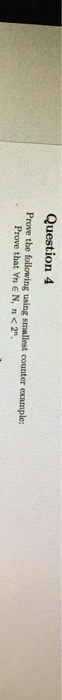 Solved Question 4 Prove the following using smallest counter | Chegg.com