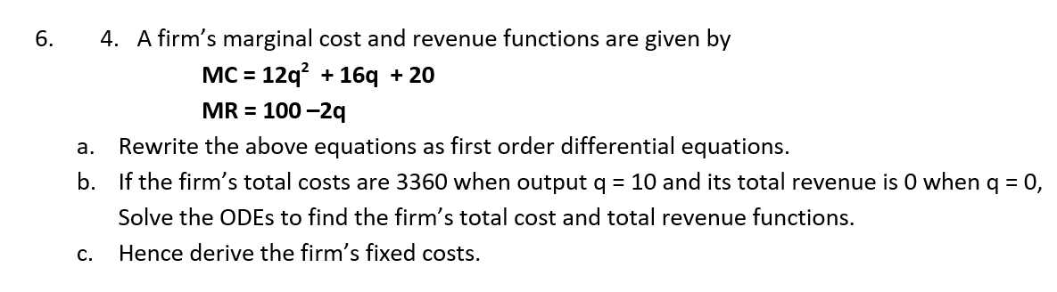 Solved 6. 4. A firm's marginal cost and revenue functions | Chegg.com