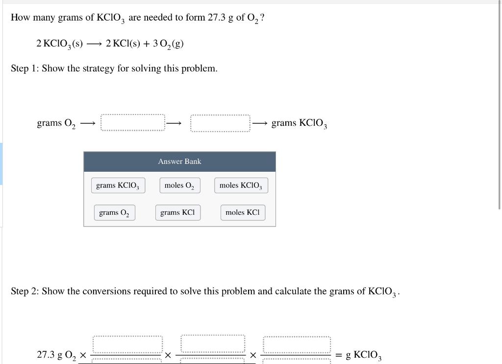 Solved How many grams of KClO3 are needed to form 27.3 g of | Chegg.com