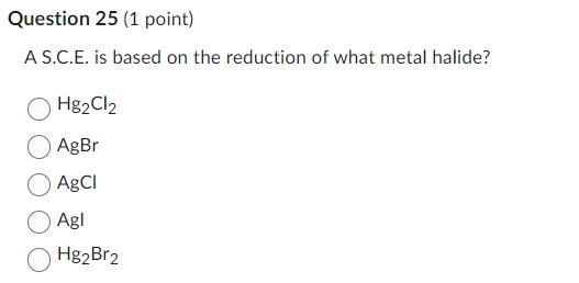 Solved A S.C.E. is based on the reduction of what metal | Chegg.com