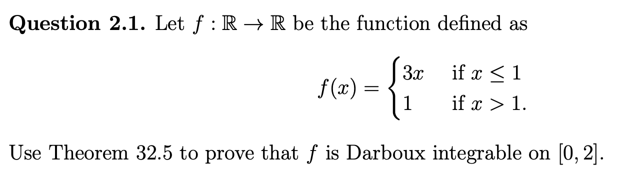 Solved Question 2.1. Let f:R → R be the function defined as | Chegg.com