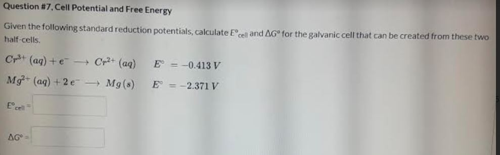 Solved Question #7.Cell Potential and Free Energy Given the | Chegg.com