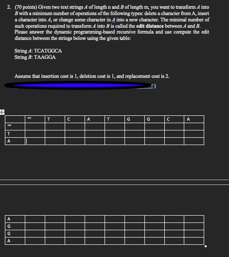 Solved 2. (70 points) Given two text strings A of length n | Chegg.com