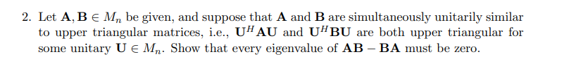 Solved Let A,BinMn ﻿be given, and suppose that A and B ﻿are | Chegg.com