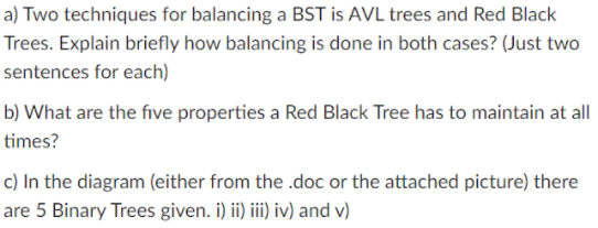 Solved a) Two techniques for balancing a BST is AVL trees | Chegg.com