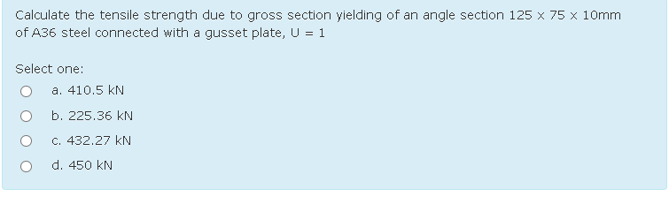 Solved Calculate the tensile strength due to gross section | Chegg.com