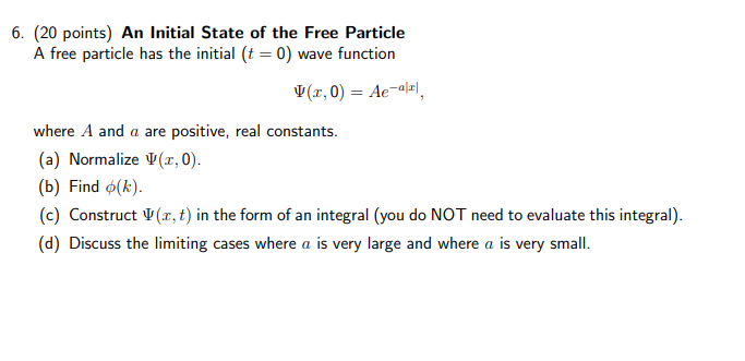 Solved 6. (20 points) An Initial State of the Free Particle | Chegg.com