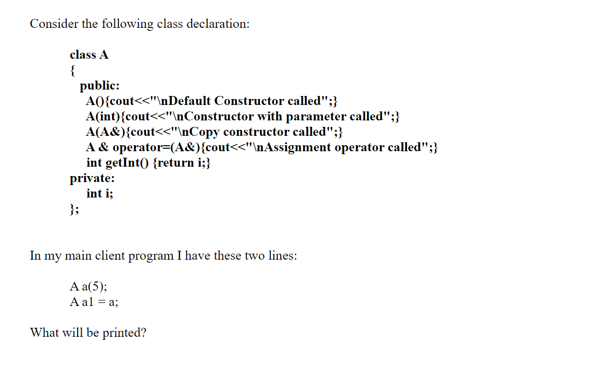 Solved Consider the following class declaration: class A { | Chegg.com