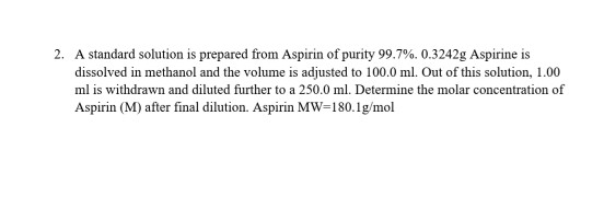 Solved 2. A standard solution is prepared from Aspirin of | Chegg.com