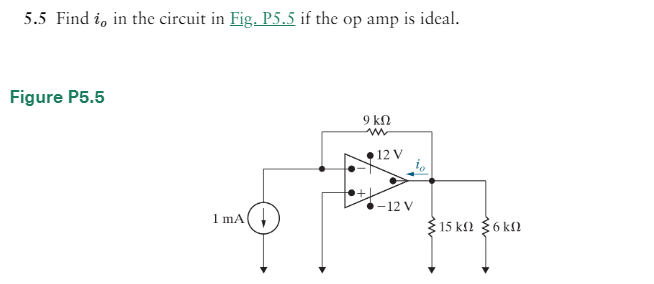 Solved 5.5 Find io in the circuit in Fig. P5.5 if the op amp | Chegg.com