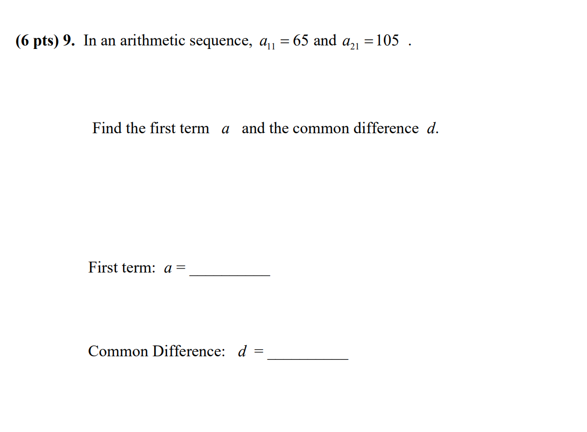 Solved (6 pts) 9. In an arithmetic sequence, au = 65 and a21 | Chegg.com