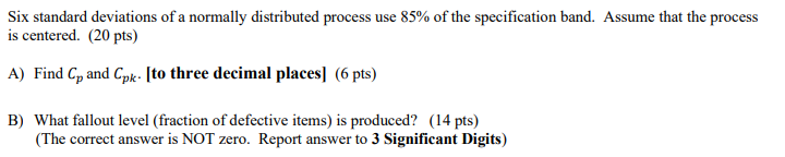 Solved Six standard deviations of a normally distributed | Chegg.com
