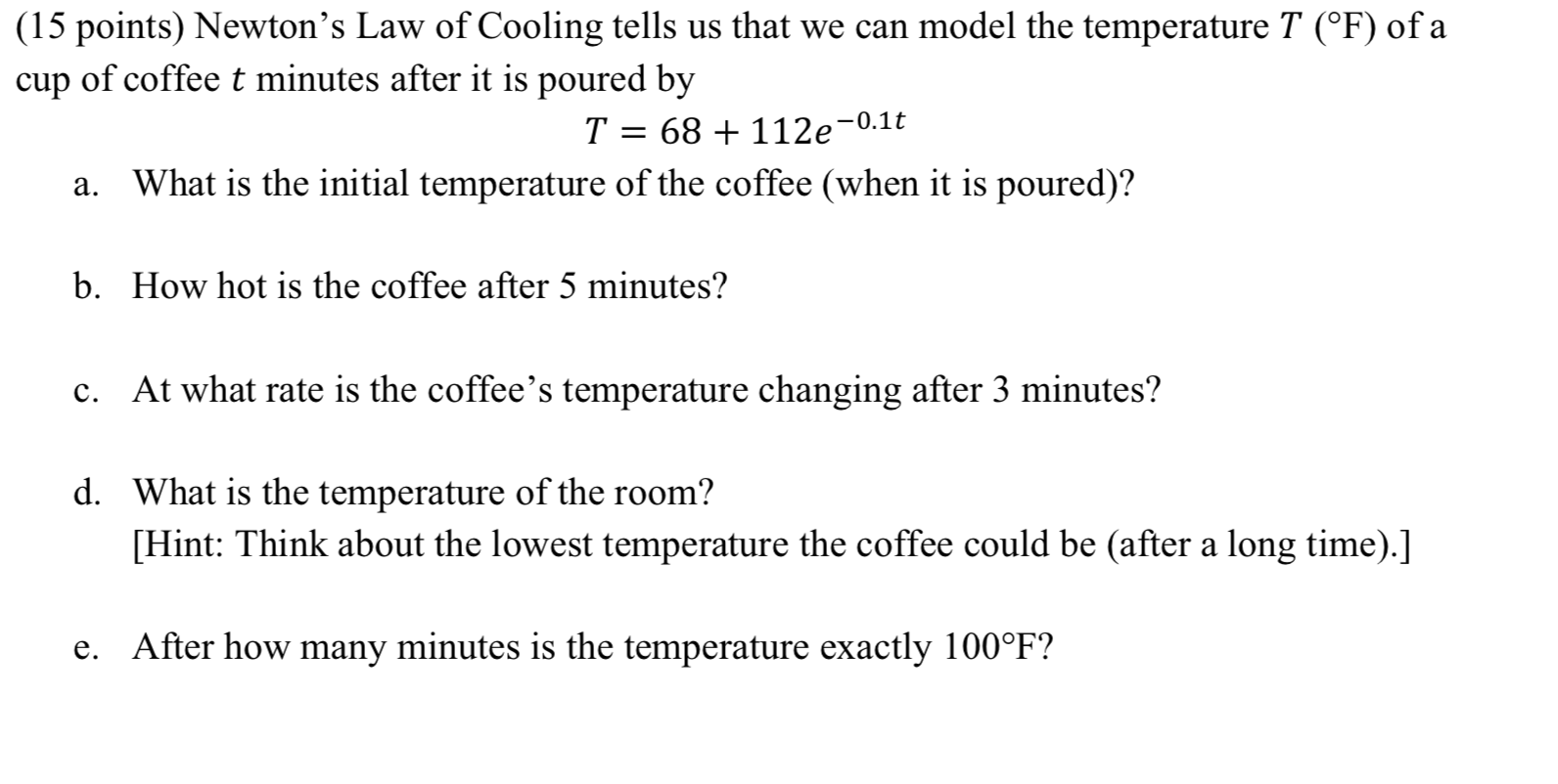 Solved (15 points) Newton's Law of Cooling tells us that we | Chegg.com