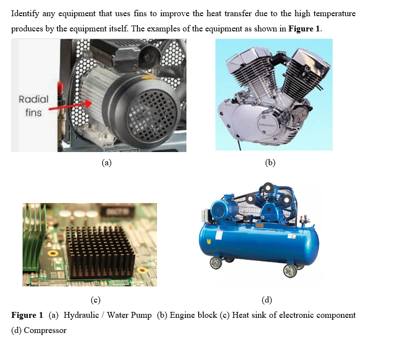 Solved Identify any equipment that uses fins to improve the | Chegg.com