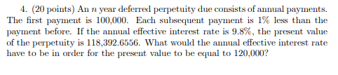 Solved 4. (20 points) An n year deferred perpetuity due | Chegg.com