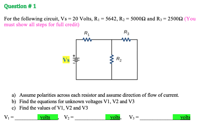Solved Question #1 = For the following circuit, Vs = 20 | Chegg.com
