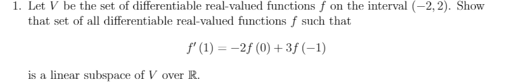 Solved 1. Let V be the set of differentiable real-valued | Chegg.com