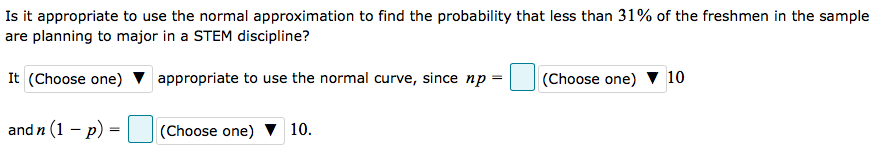 Solved Is it appropriate to use the normal approximation to | Chegg.com