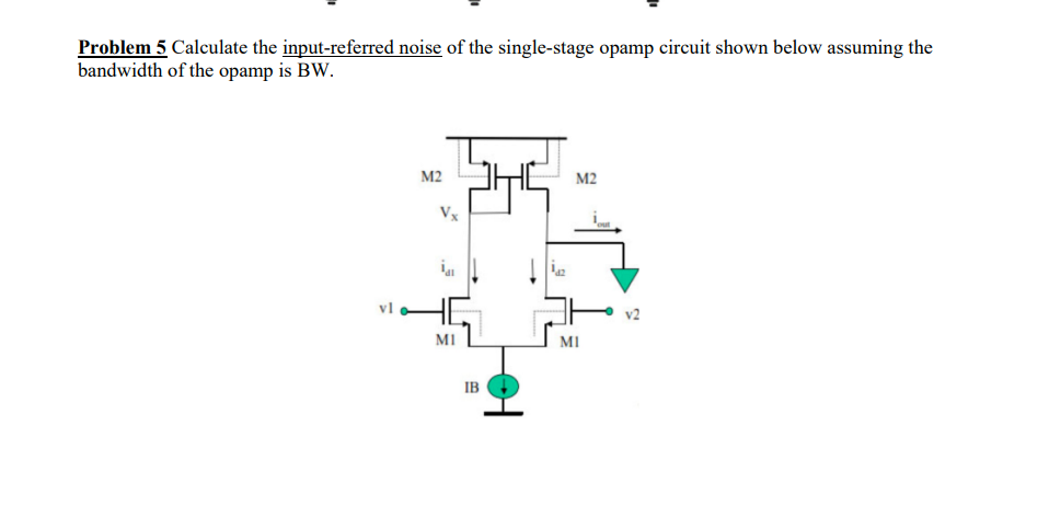 Problem 5 Calculate the input-referred noise of the | Chegg.com