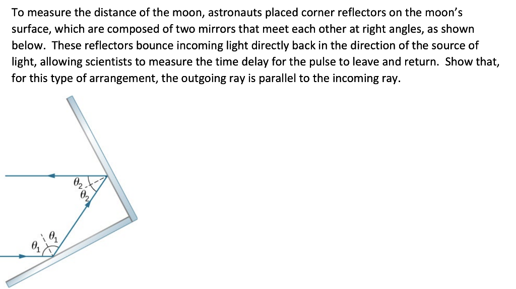 Solved To measure the distance of the moon, astronauts | Chegg.com